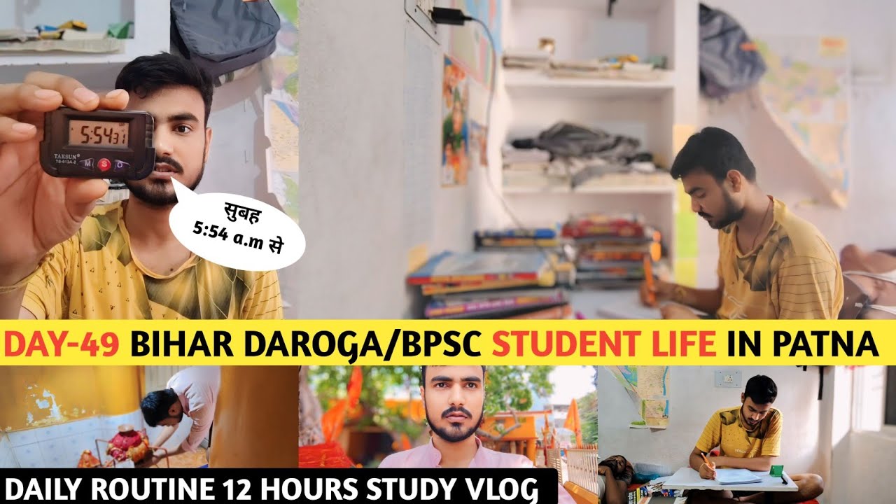 Day-49 BPSC/Daroga Aspirants LIFE 📚 । Bihar si aspirant life in patna Study vlog । 12h study ...