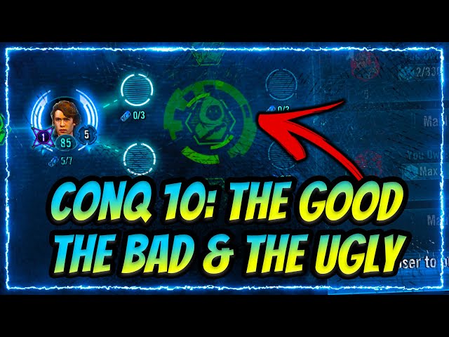 Conquest 10: The Good, The Bad & The UGLY | Star Wars: Galaxy of Heroes ...