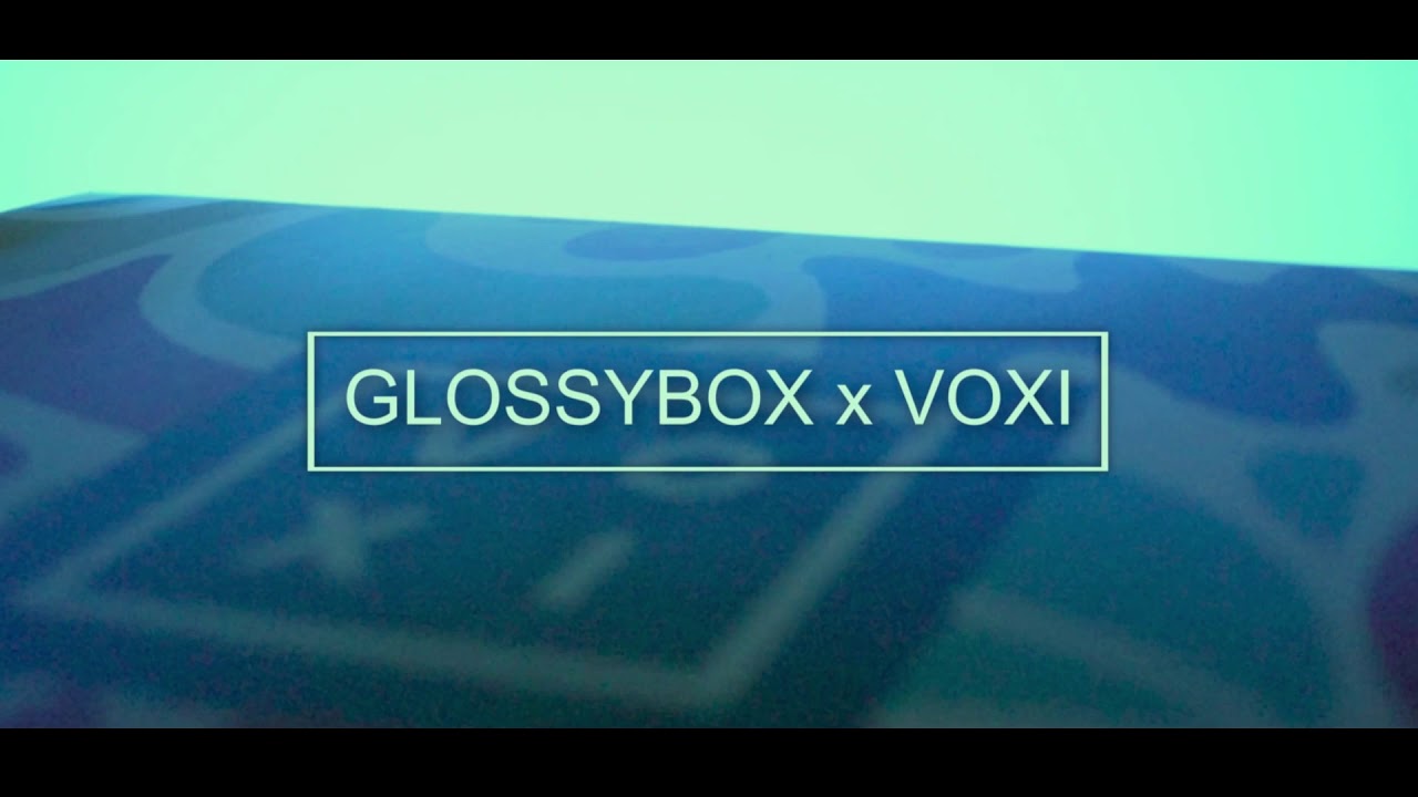 GLOSSYBOX x VOXI | Homemade Advert #VOXIUK - YouTube
