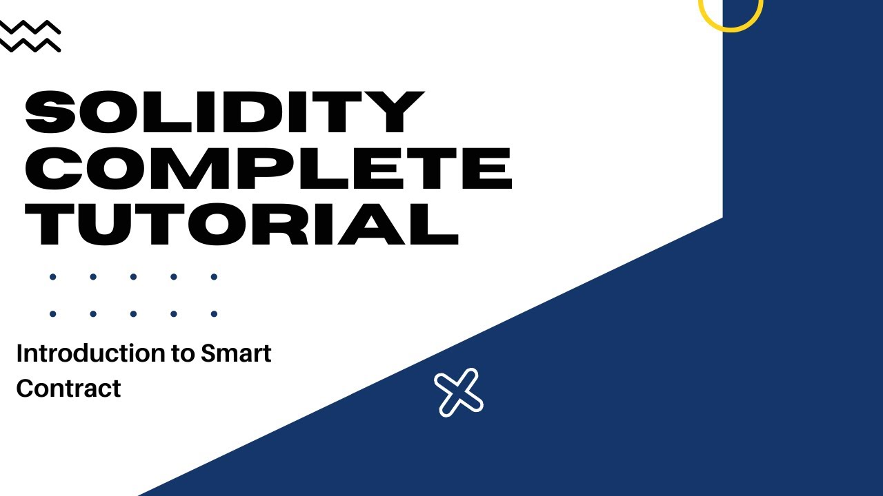 Solidity/Smart Contract Development Complete Tutorial |Introduction To Smart Contracts|Tutorial ...