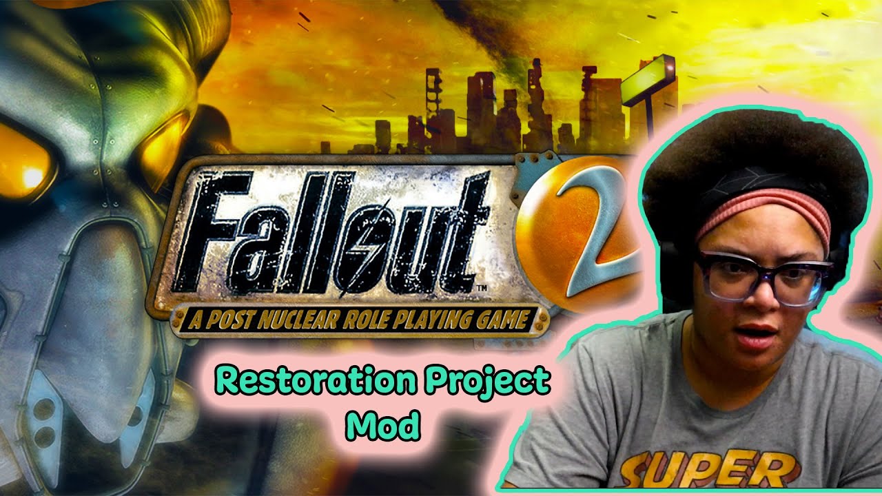 SOME HOW.....IT'S MORE FUN! | FALLOUT 2 RESTORATION PROJECT | PT 3 ...