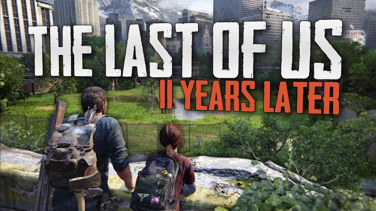 The Last of Us - 11 Years Later - YouTube