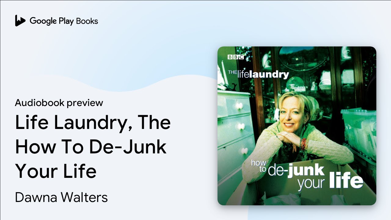 Life Laundry, The How To De-Junk Your Life by Dawna Walters · Audiobook ...