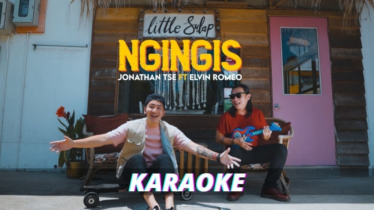 NGINGIS - Jonathan Tse & Elvin Romeo (KARAOKE) - YouTube