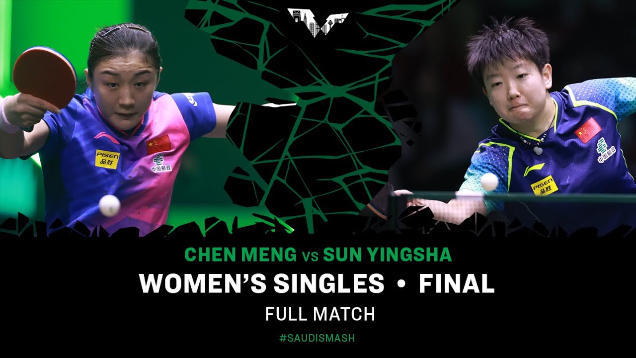 FULL MATCH | Chen Meng vs Sun Yingsha | WS F | #SaudiSmash 2024 - YouTube