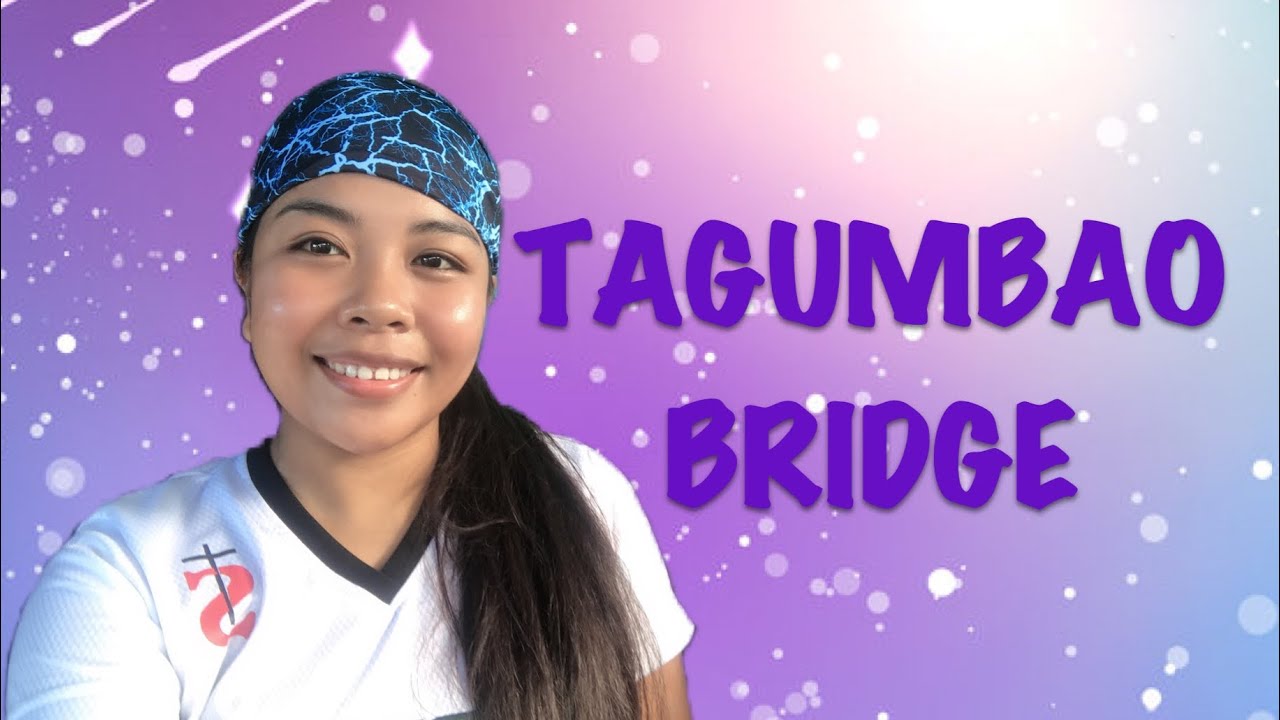 || TAGUMBAO BRIDGE || GLADYS MARY LORD - YouTube