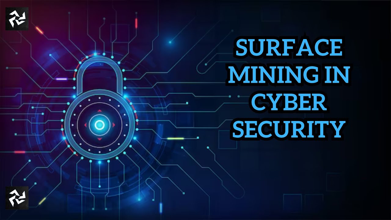 Exploring the Depths of Surface Mining in Cyber Security | Cyber White ...