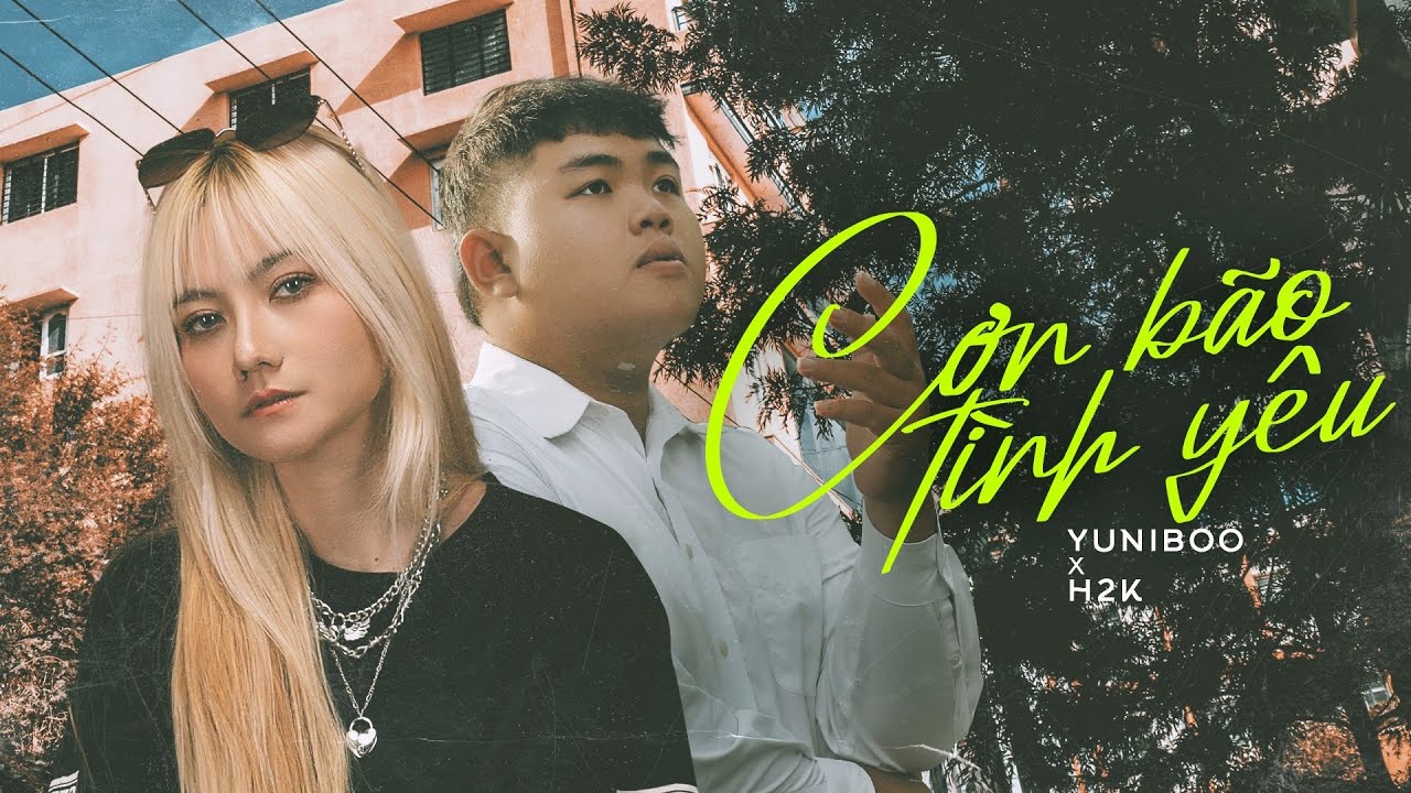 CƠN BÃO TÌNH YÊU | YUNIBOO x H2K | OFFICIAL LYRIC VIDEO | Nhạc Hot ...
