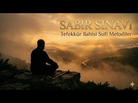 Sabır Sınavıdır Ömür Dediğin I  Sufi Melodiler I  Tefekkür İlahisi #senfoni #ilahi