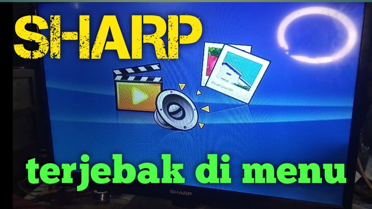 tv sharp terkunci di menu media - YouTube