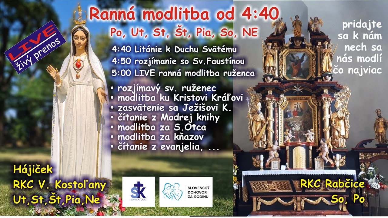 LIVE: 4:40 litánie k DS, 4:50 sv.Faustína, 5:00 ranná modlitba ruženca ...
