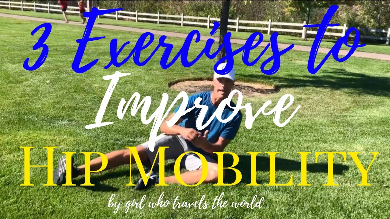 Best 3 Exercises to Improve Hip Mobility! - YouTube