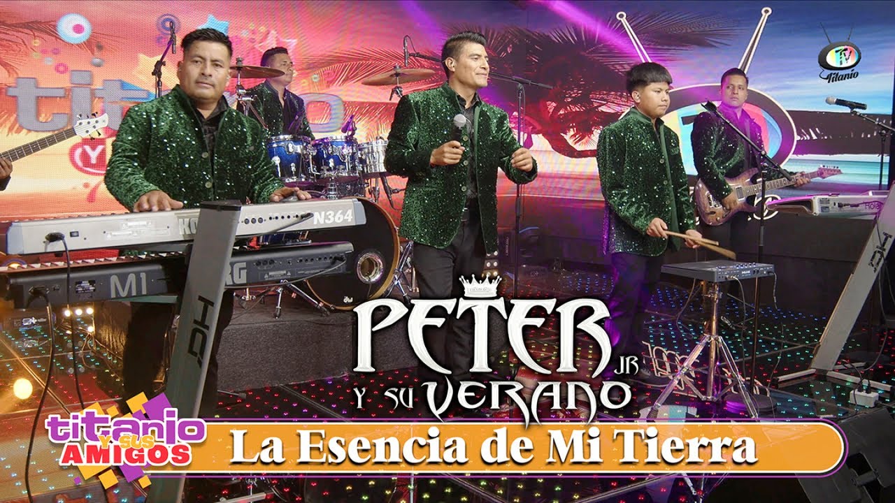 Peter Jr. y su Verano - La Esencia de Mi Tierra (Video Oficial) - YouTube