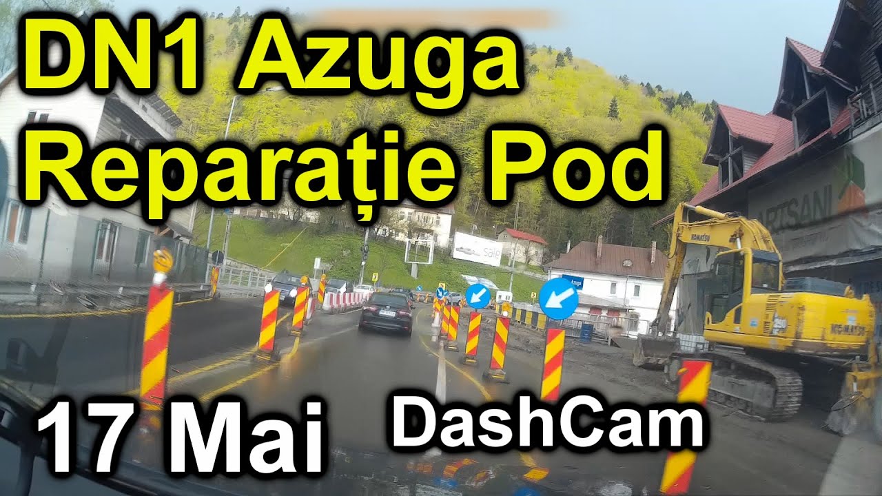 DN1 Azuga Valea Prahovei Reparație Pod Râul Azuga - 17 Mai 2021 - YouTube