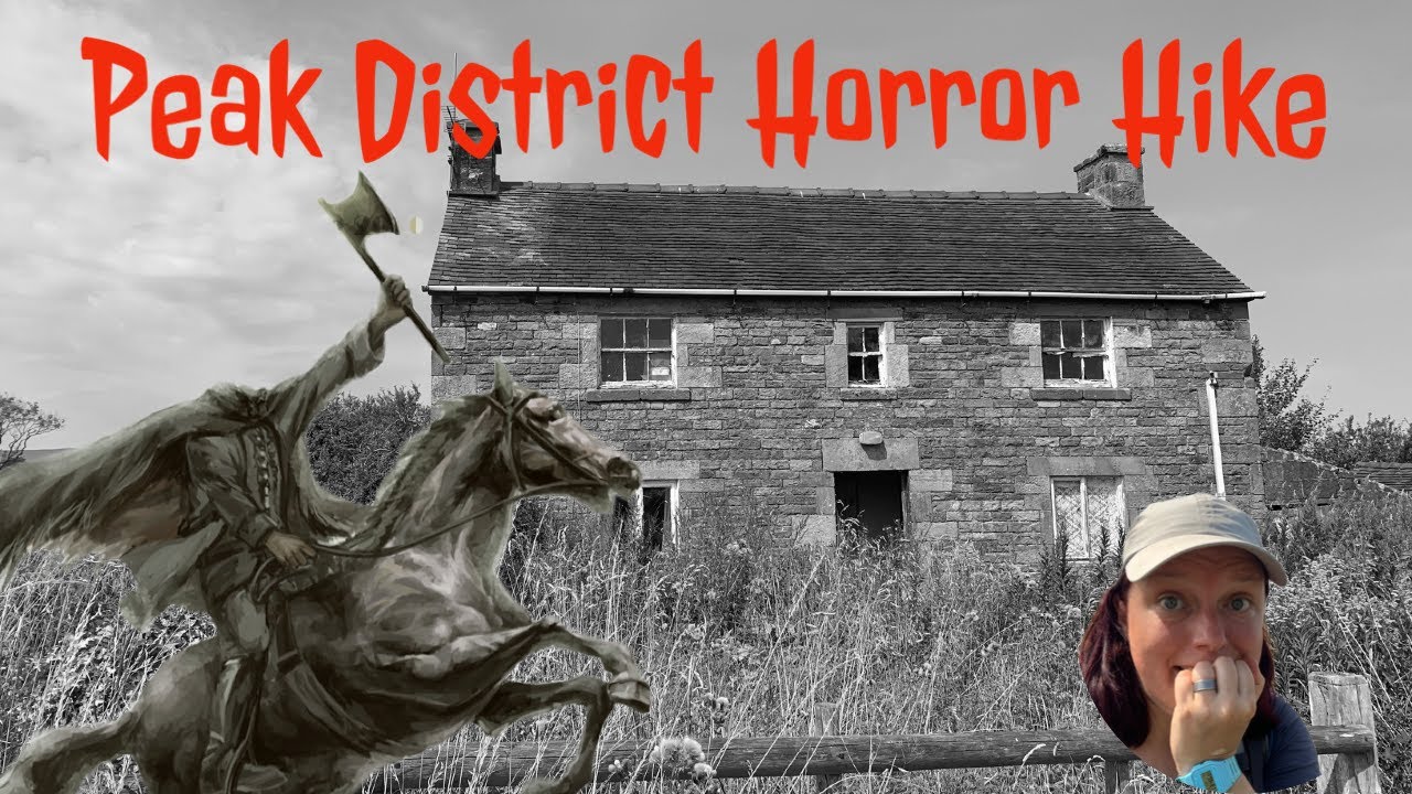 PEAK DISTRICT HORROR HIKE | LEGEND OF THE HEADLESS HORSE | ONECOTE ...