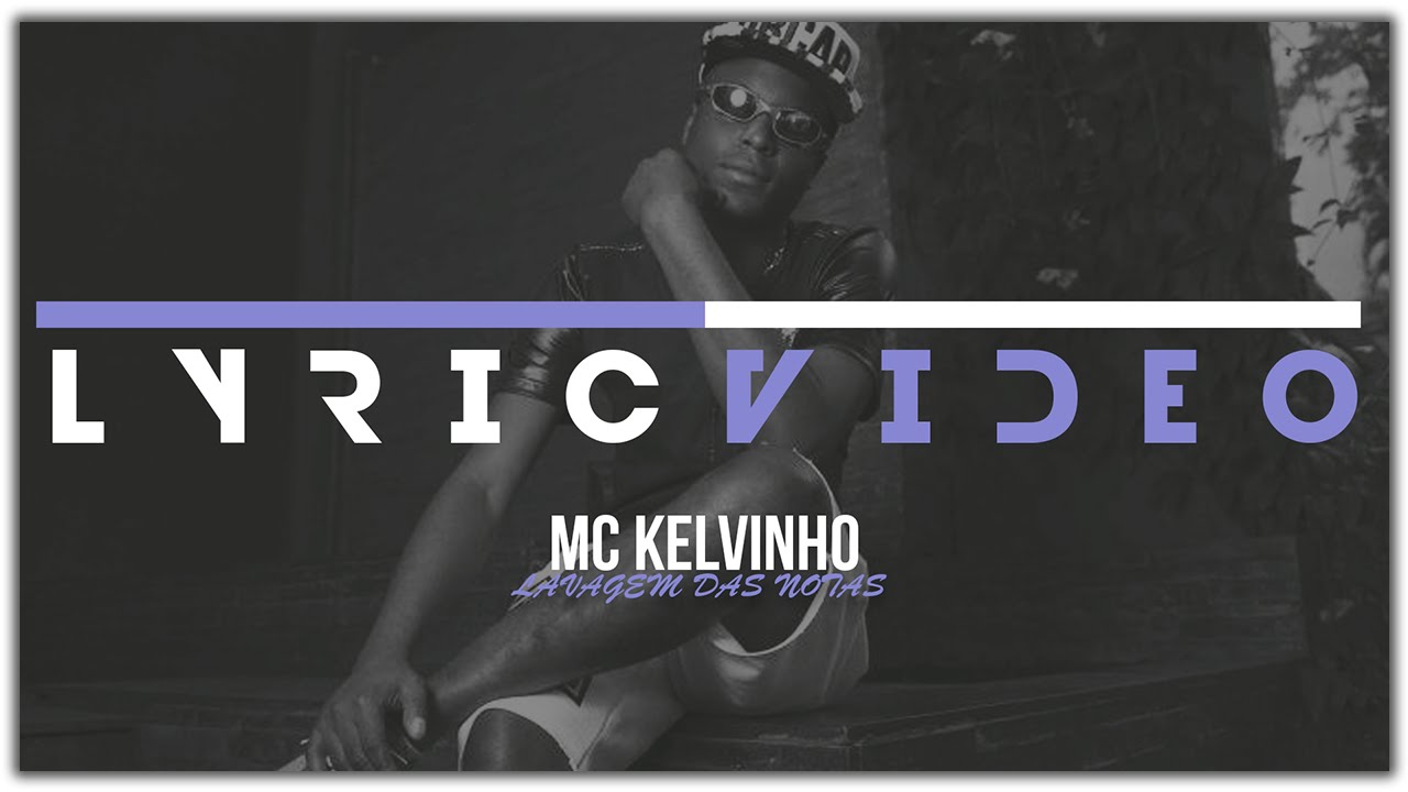MC Kelvinho - Lavagem das Notas (Liryc Video) DJ Luizinho - YouTube