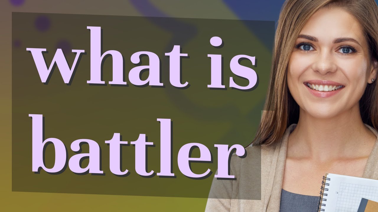 Battler | meaning of Battler - YouTube
