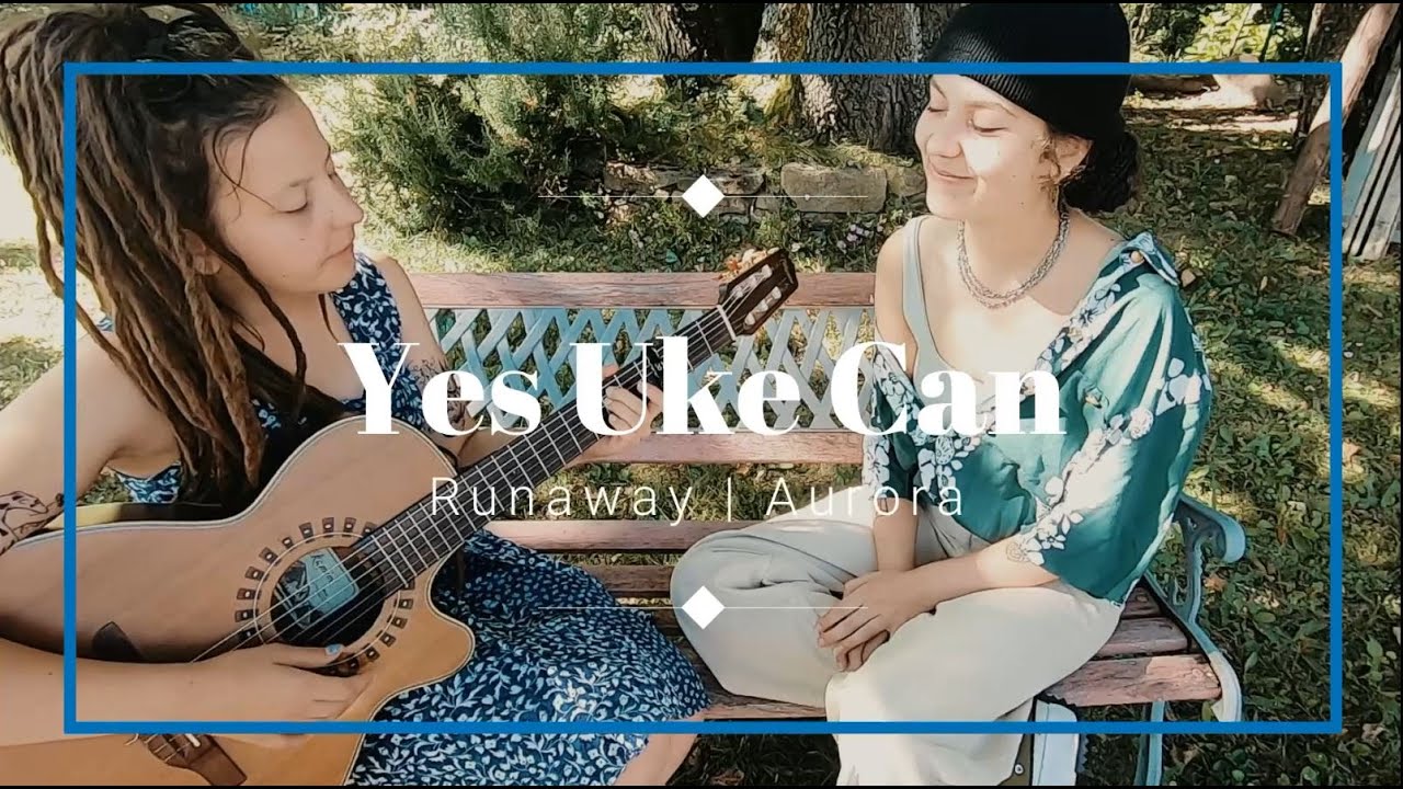 Runaway ~ Aurora [Yes Uke Can] - YouTube Music