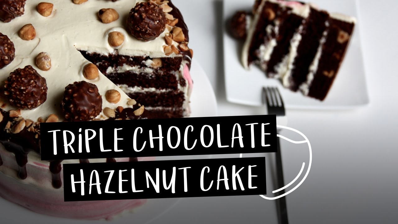 Triple chocolate hazelnut cake - YouTube