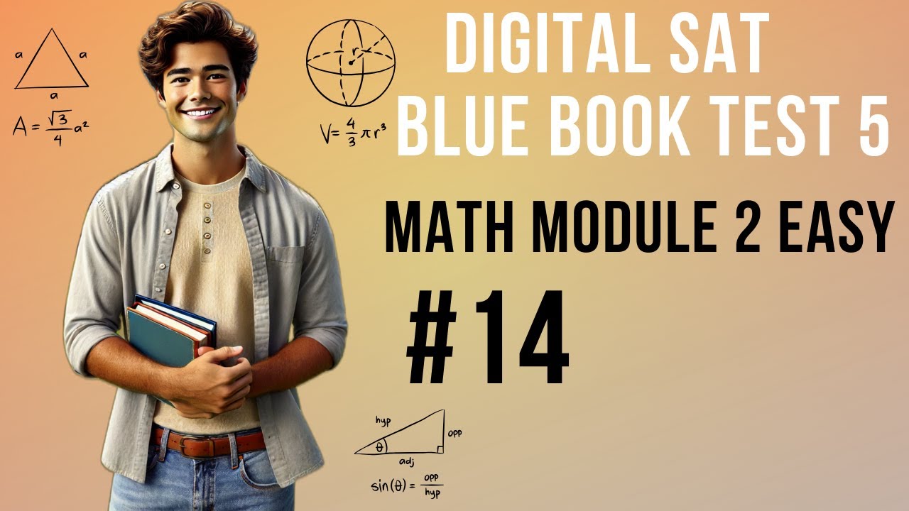 Question 14, Math Module 2 Easy, SAT Bluebook Test 5 – SAT Prep - YouTube