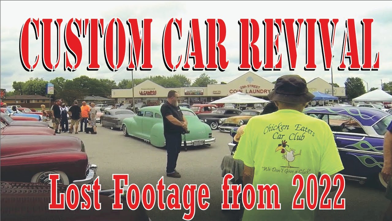2022 Custom Car Revival, found car show footage from the best ...