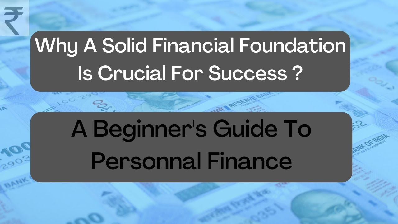 "Why A Solid Financial Foundation Is Crucial For Success ?" - YouTube