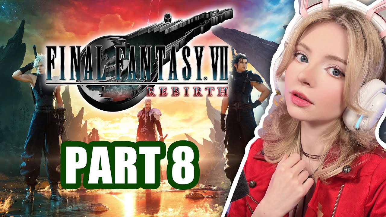 Final Fantasy VII Rebirth! - PART 8 / CHAPTER 14 - YouTube