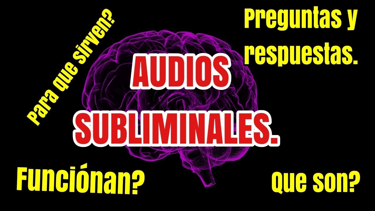 AUDIOS SUBLIMINALES, funcionan? para que sirven? que son? - YouTube