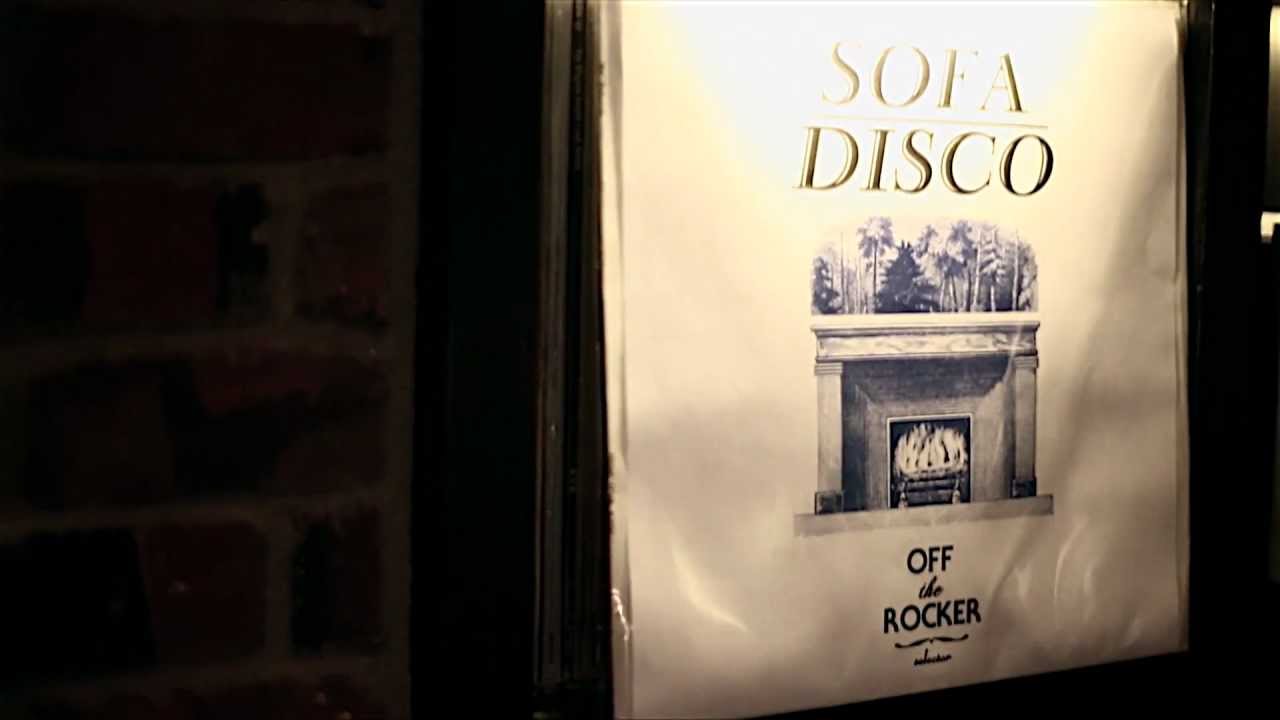 OFF THE ROCKER / OFF THE ROCKER presents SOFA DISCO - YouTube