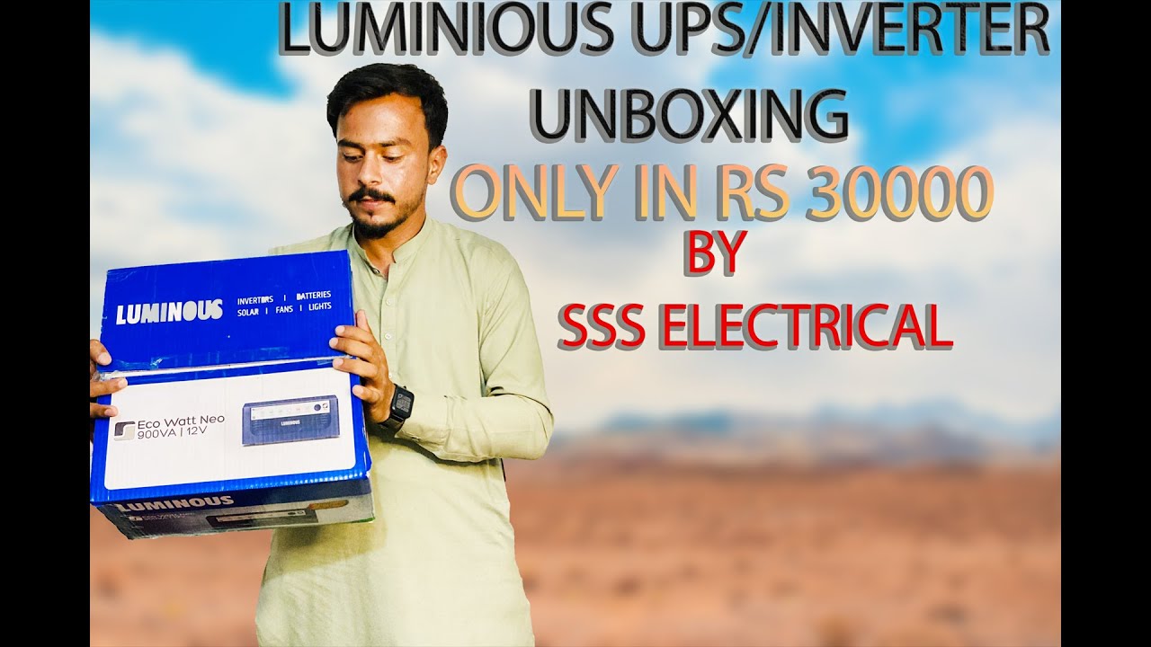 LUMINIOUS INVERTER UPS UNBOXING ONLY IN RS 30000 - YouTube