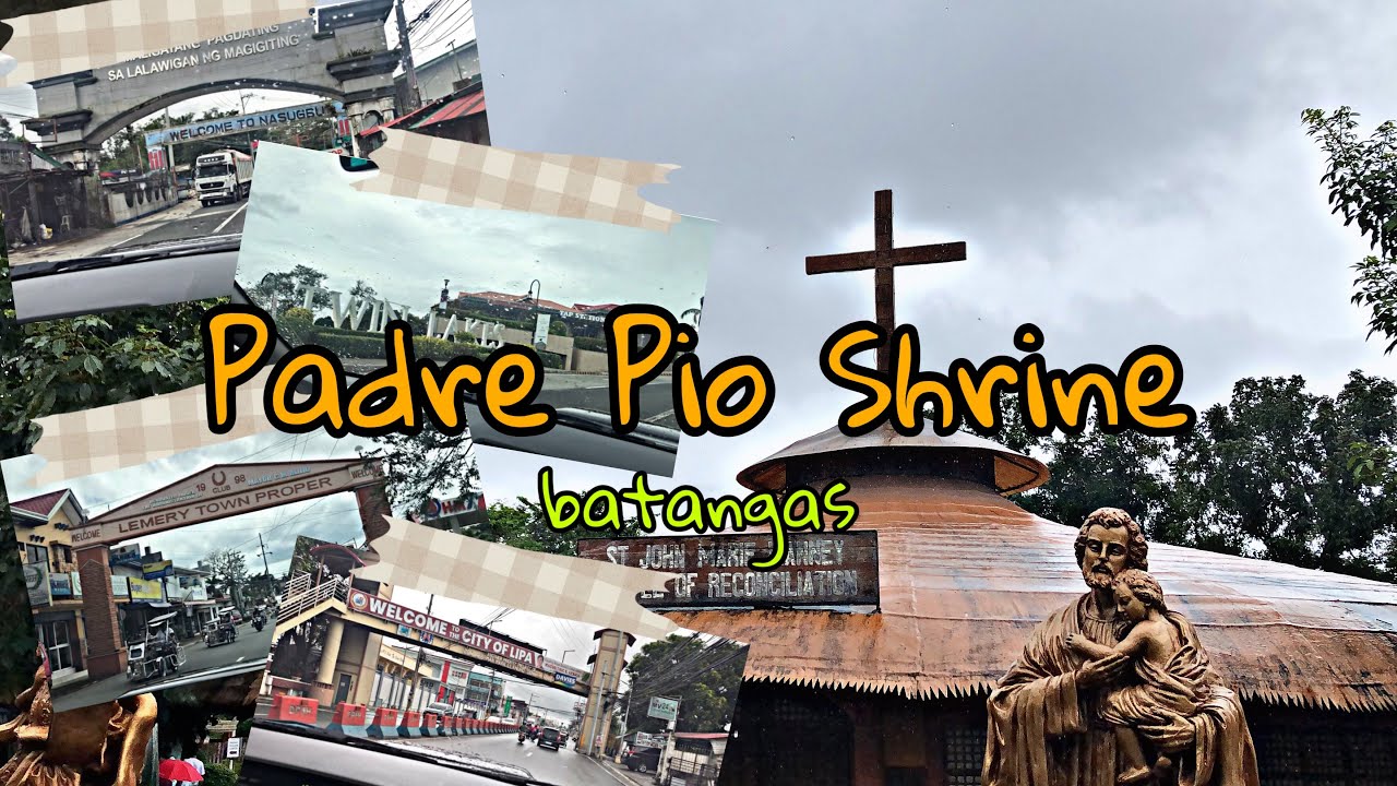Padre Pio National Shrine | Sto. Tomas, Batangas | Travel Vlog | Rufie ...