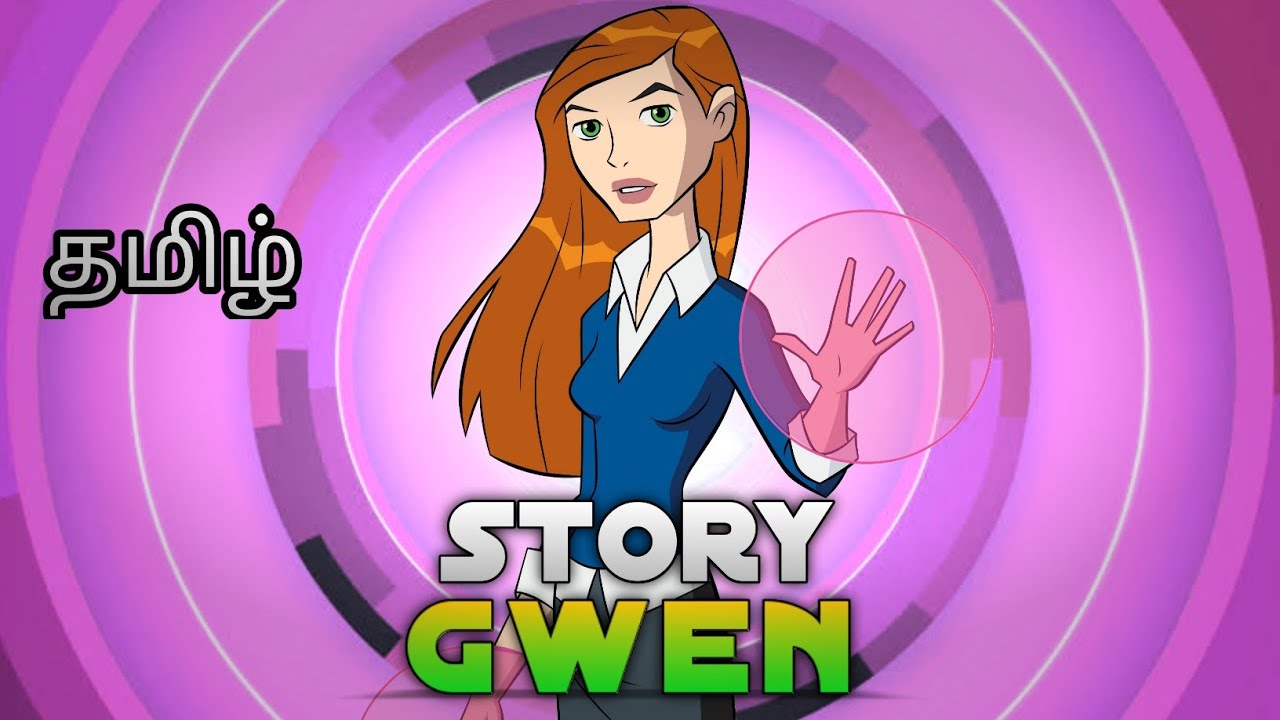 BEN 10 Gwen and Anodite Story Explaination in tamil - YouTube