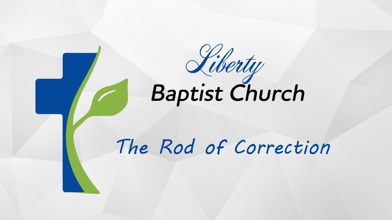 The Rod of Correction - YouTube