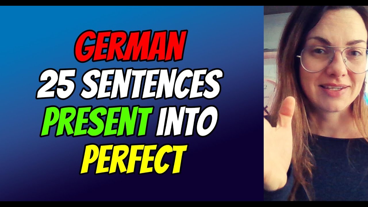 GERMAN FOR EVERYONE -A1-A2 - PUT THESE SENTENCES INTO PERFEKT - CHOOSE ...