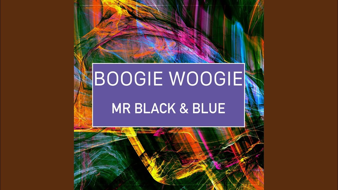 Boogie Woogie (Mr Black & Blue Remix) - YouTube