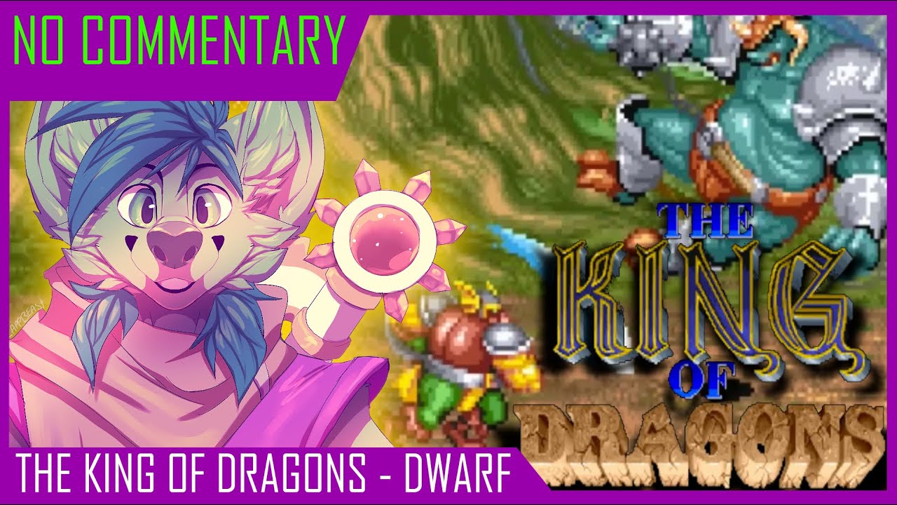 The King of Dragons - Dwarf Longplay (*NO COMMENTARY*) || The King of ...