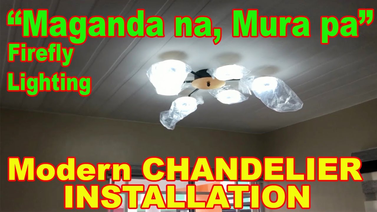 PAANO MAGKABIT NG CHANDELIER I HOW TO INSTALL MODERN CHANDELIER I ...