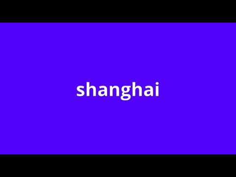 what is the meaning of shanghai - YouTube