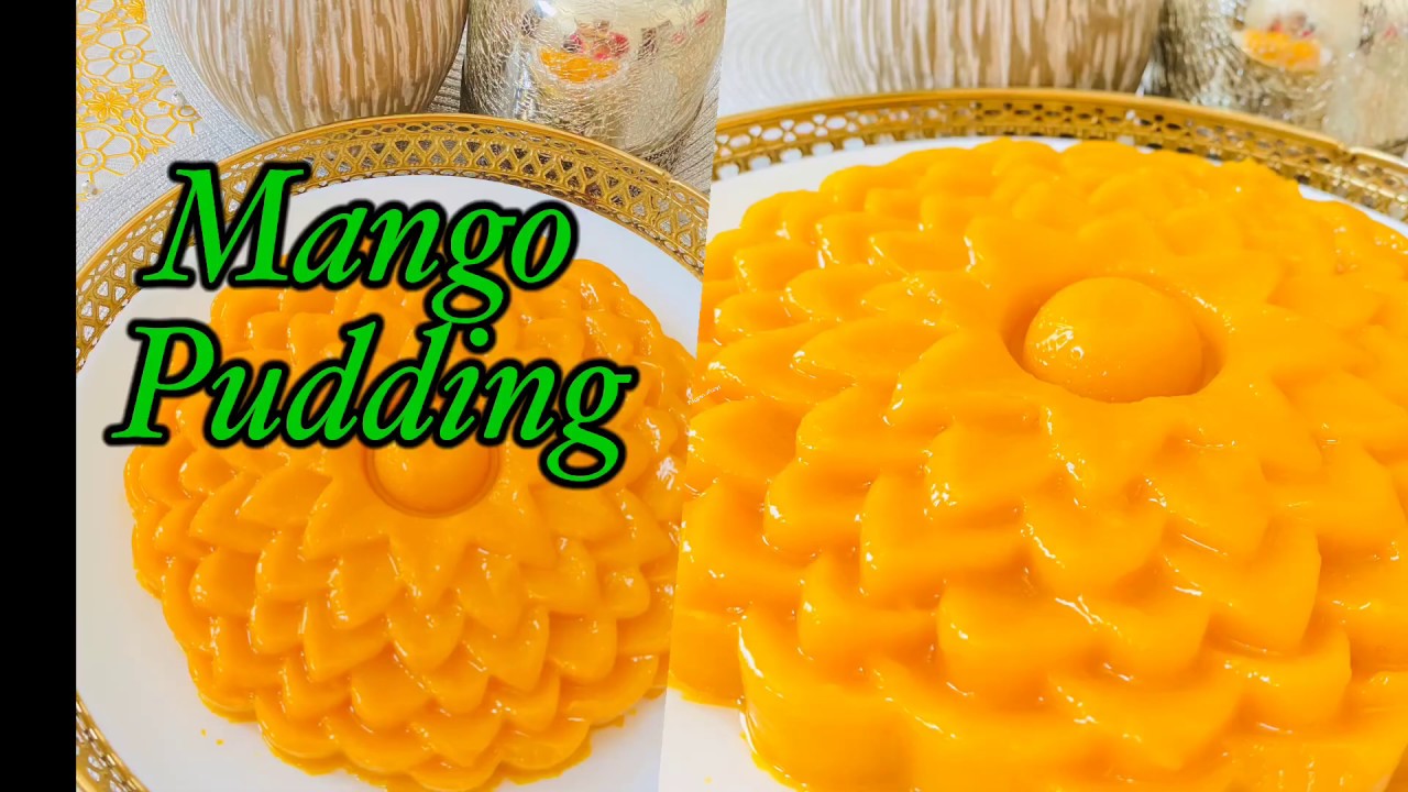 Mango Pudding | Mango Recipes| How To Make Mango Dessert - YouTube