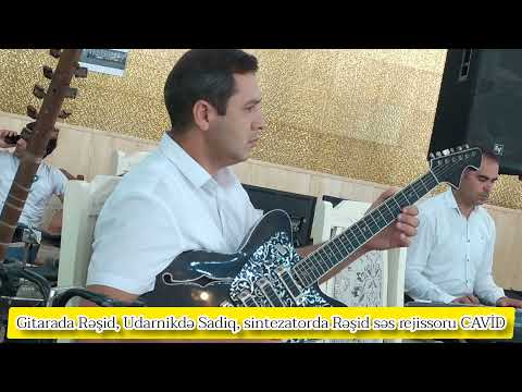 Gitara ifaçısı Rəşid Udarnikdə Sadiq sintezatorda Rəşid Oğuz eli Mələk şadlıq sarayı 25 iyul 2021