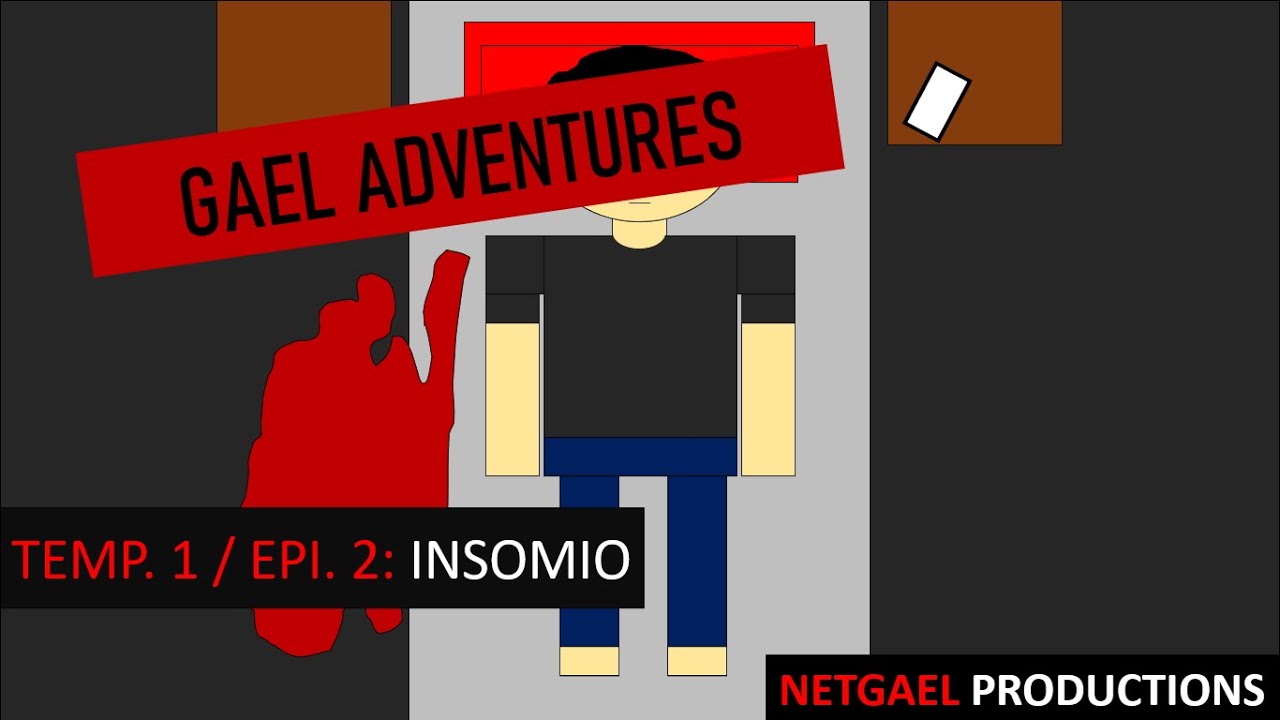 Gael Adventures - TEMP. 1 / EPI. 2: INSOMNIO - NETGAEL PRODUCTIONS - YouTube
