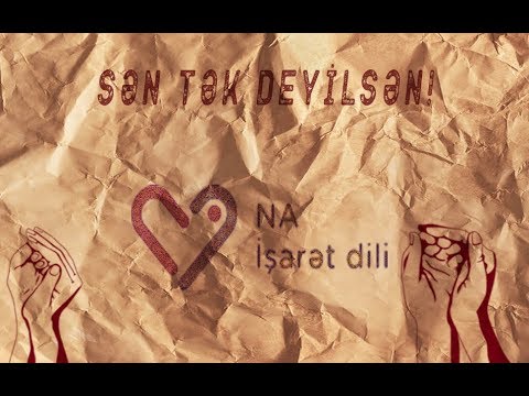 Renka & Nuranə Abıyeva- Sən tək deyilsən- İşarət dili (You aren not alone -Sign language )