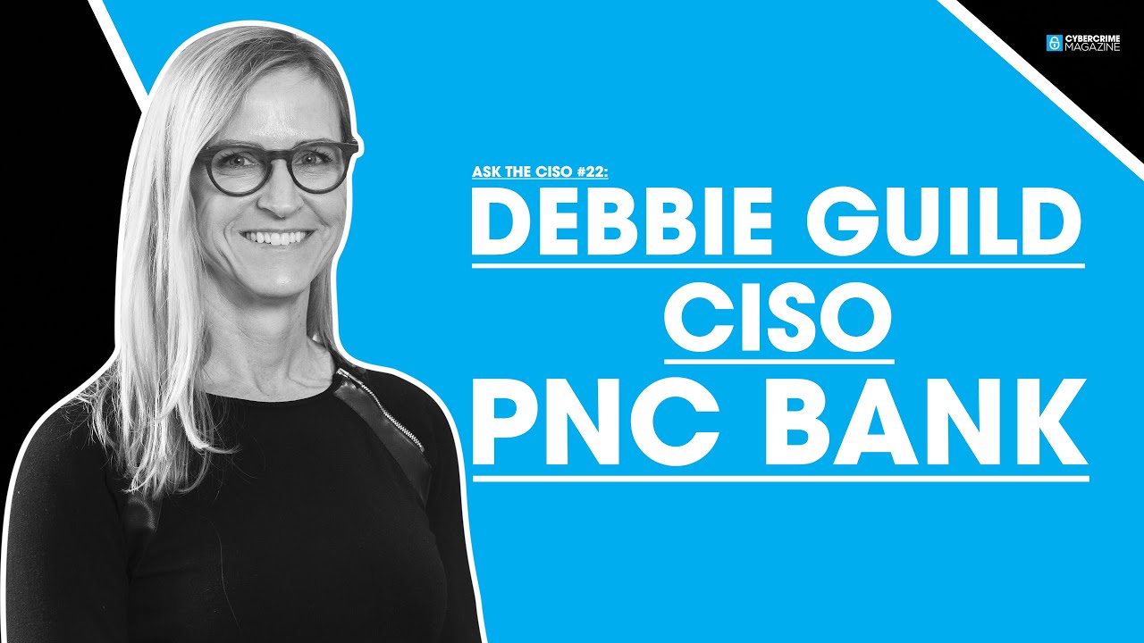 Ask the CISO #22: Debbie Guild, CISO, PNC Bank - YouTube