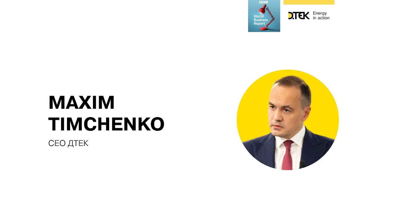 DTEK CEO Maxim Timchenko for @BBC - YouTube