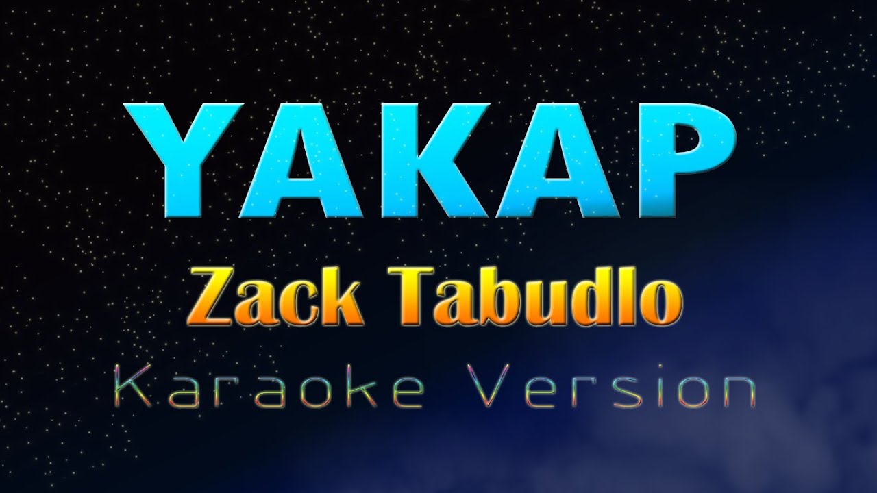 YAKAP - Zack Tabudlo (KARAOKE VERSION) - YouTube