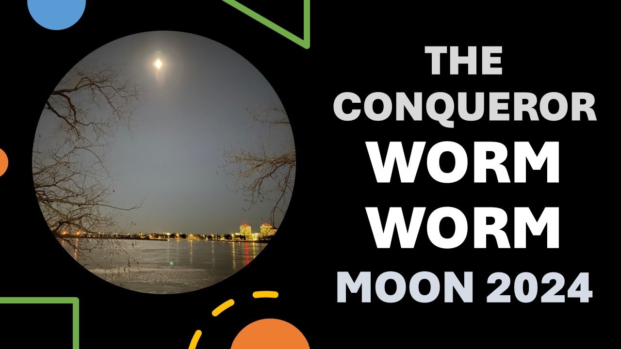 The Conqueror Worm by Edgar Allan Poe: Full Worm Moon, March 25th, 2024 ...