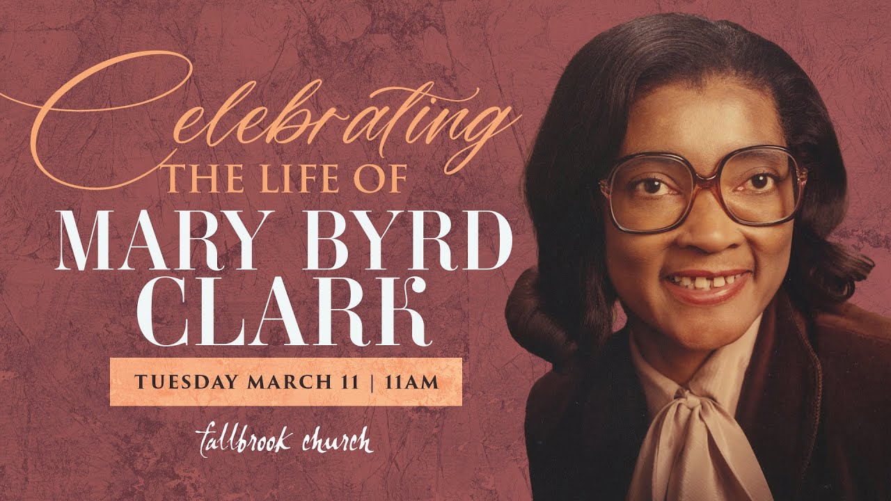 Celebration of Life for Mary Byrd Clark | Tuesday, March 11, 2025 | 11 AM - YouTube