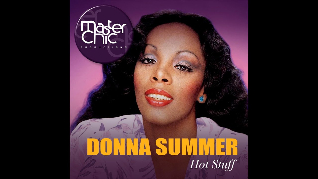 Donna Summer Hot Stuff Master Chic Mix - YouTube