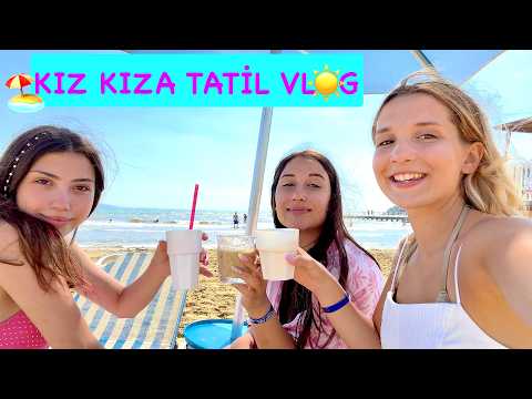 Kız Kıza Tatil Vlog. Kuşadası. Ecrin Su Çoban