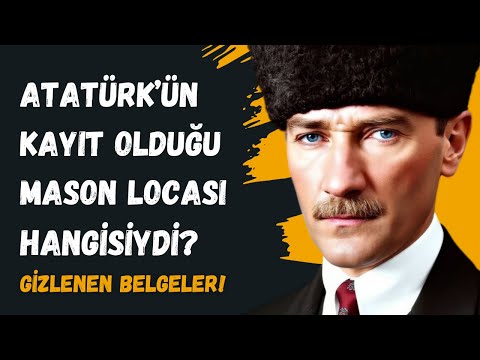 (Sansürsüz!) ATATÜRK MASON MUYDU? - Mason Localarını Atatürk Kapattı Yalanı Belgelerle!